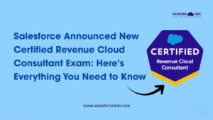 Salesforce Announced New Certified Revenue Cloud Consultant Exam: Here ...